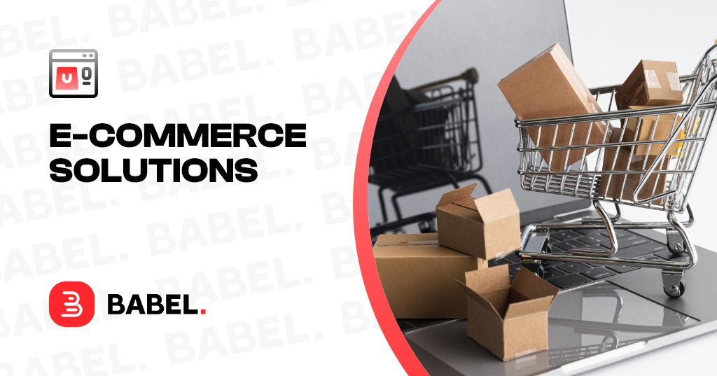 Babel Solutions | E-Commerce Solutions